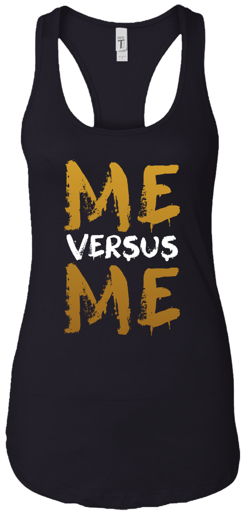 ME Versus ME Gold - Ladies Racerback Tank